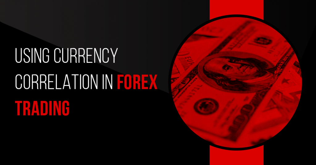 Using Currency Correlation in Forex Trading
