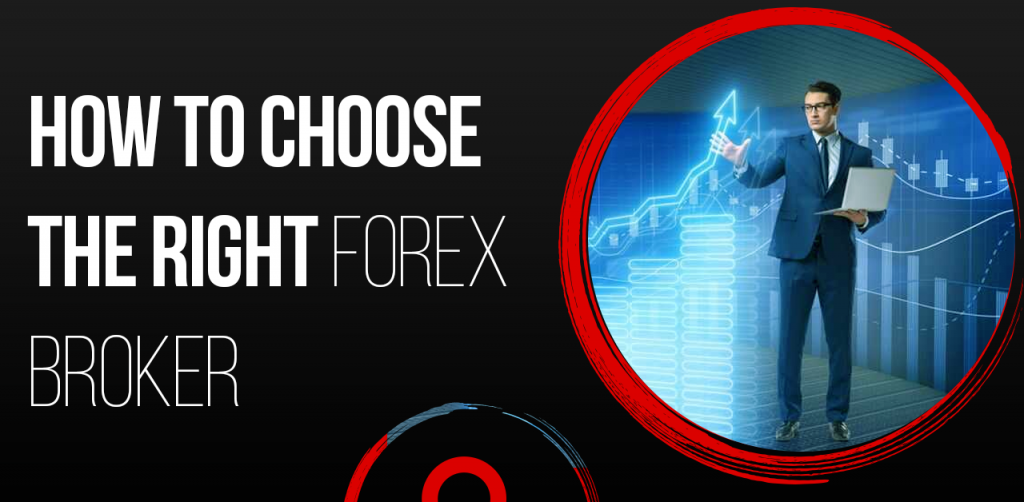 How To choose the right forex broker